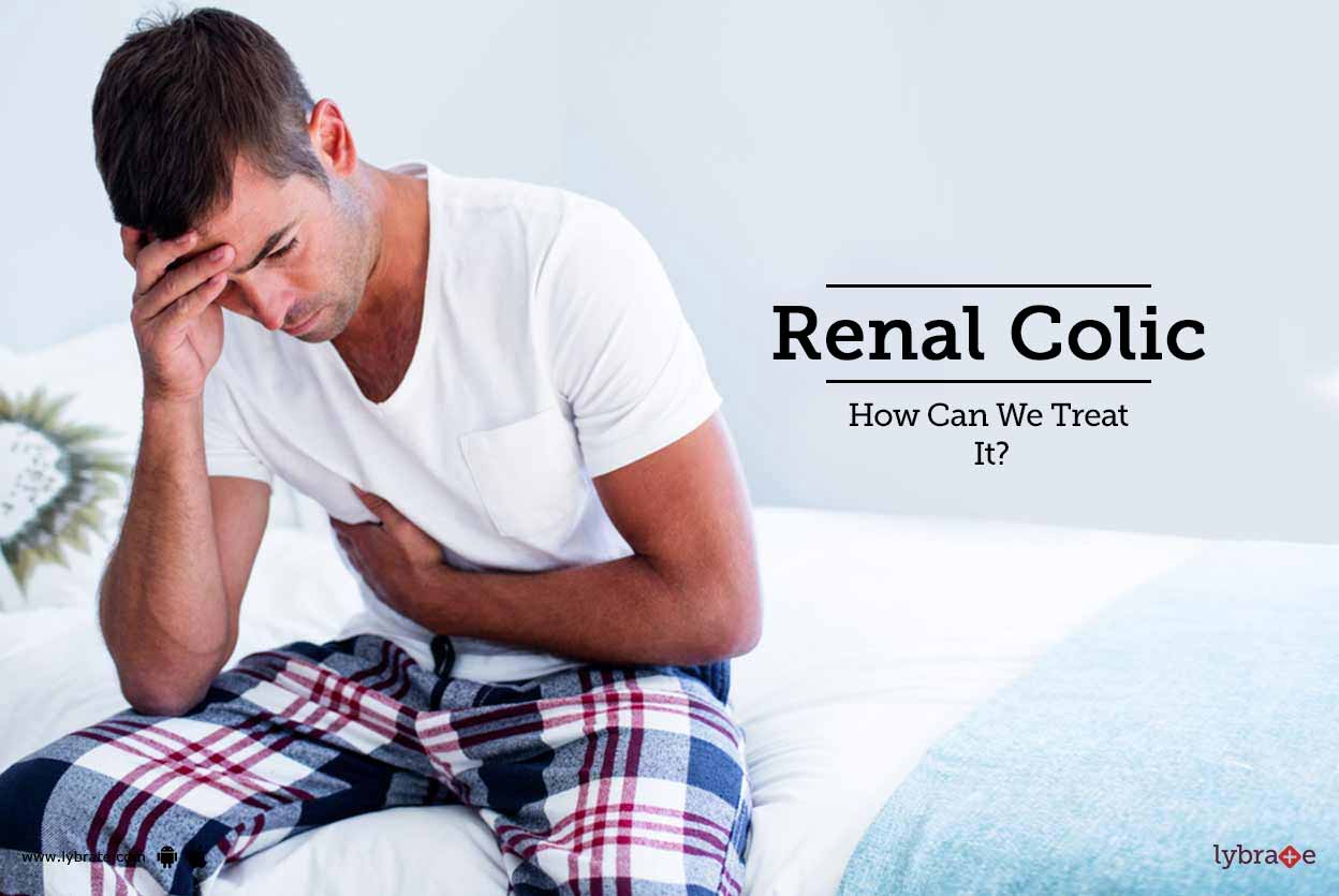 Renal Colic - How Can We Treat It? - By Dr. Chandrashekar B V | Lybrate