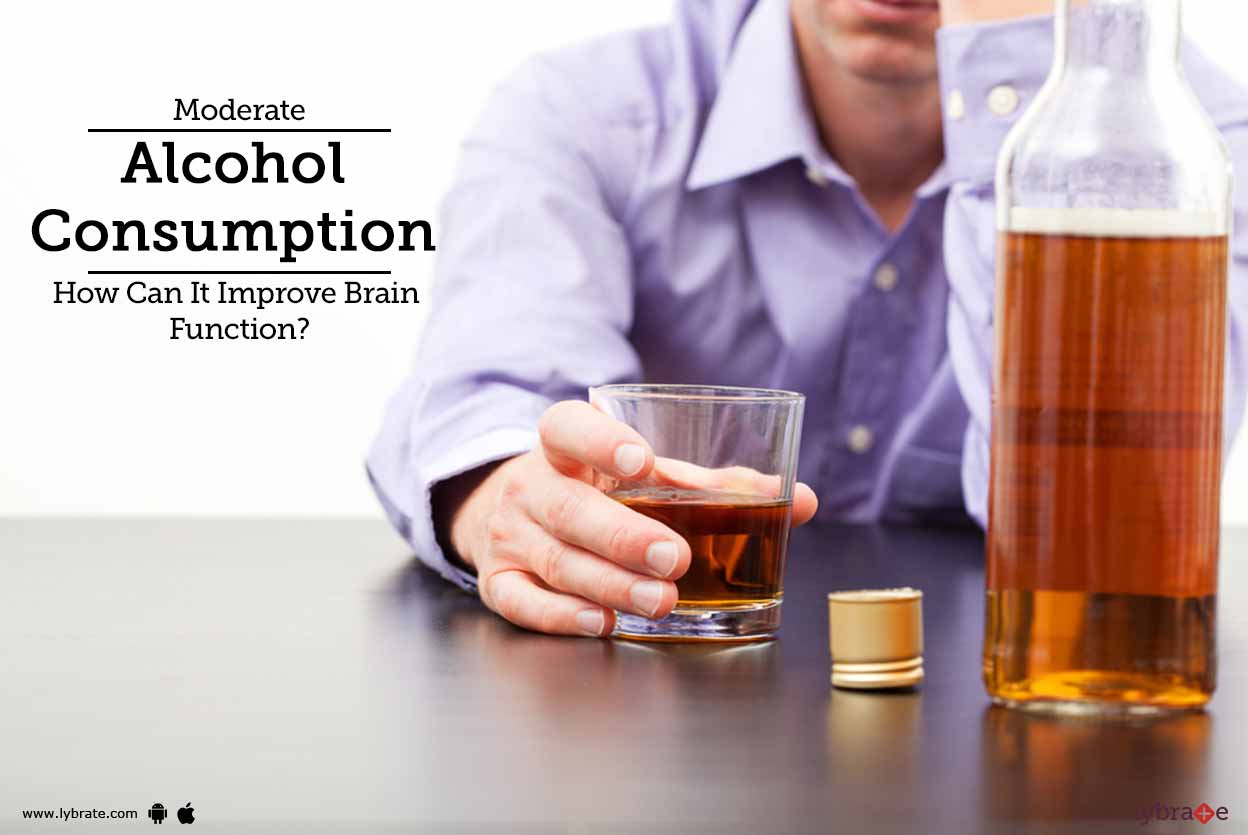 Moderate Alcohol Consumption - How Can It Improve Brain Function? - By ...