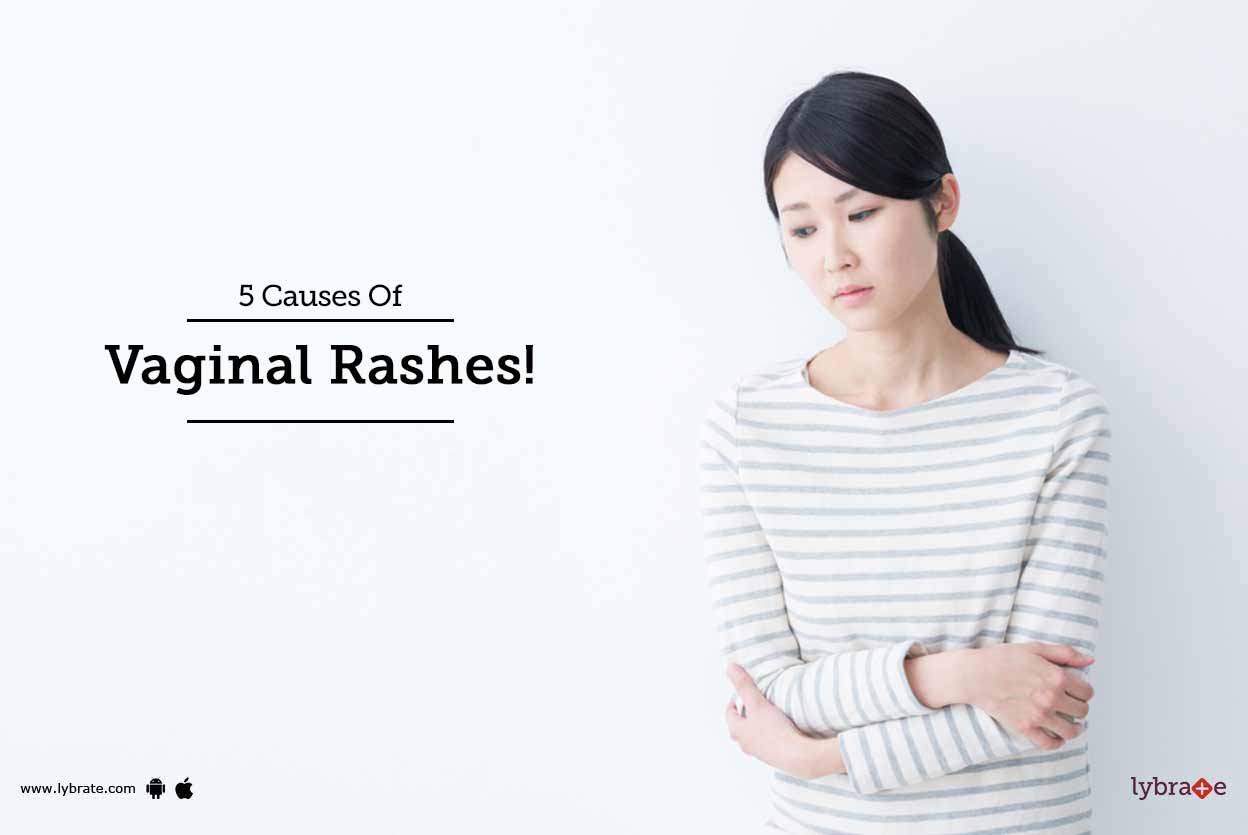 5 Causes Of Vaginal Rashes! - By Dr. Shalini Sankhwar | Lybrate