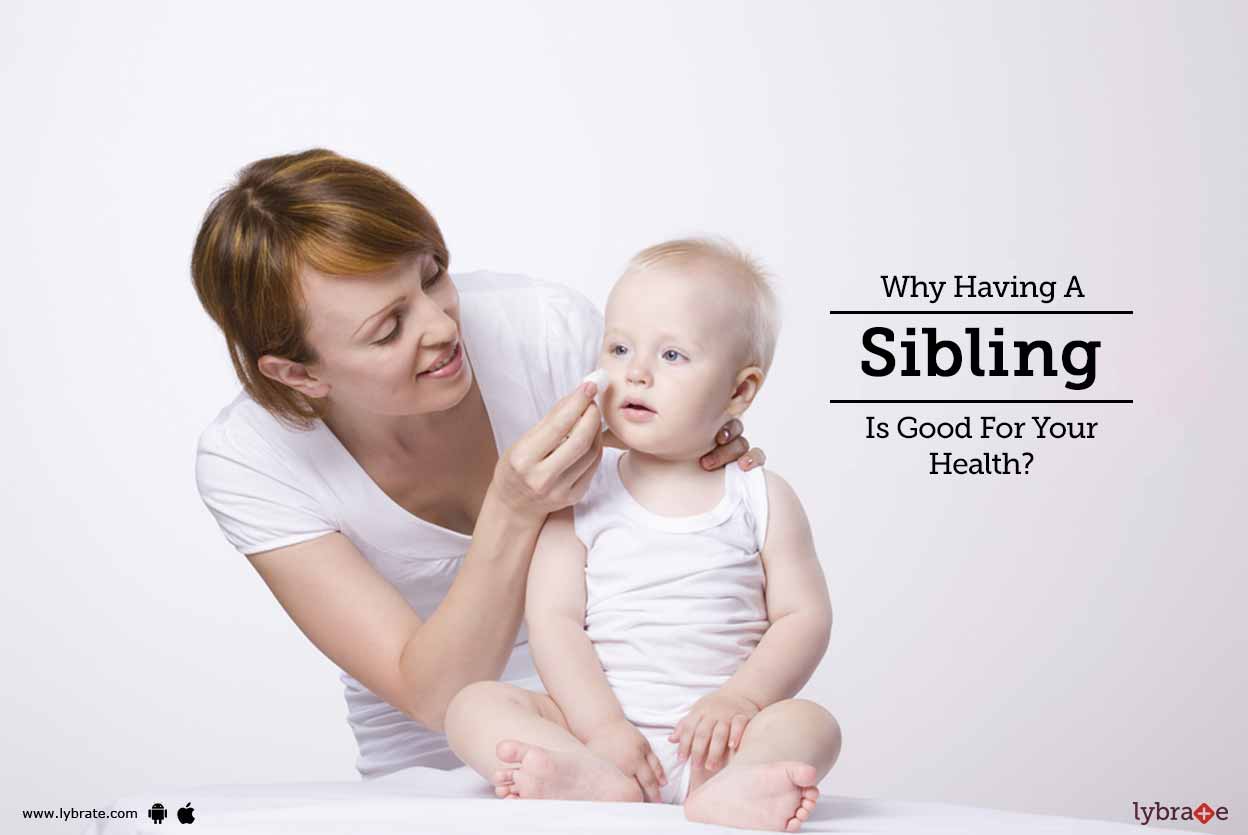 Why Having A Sibling Is Good For Your Health? - By Ms. Jagriti Sharma ...
