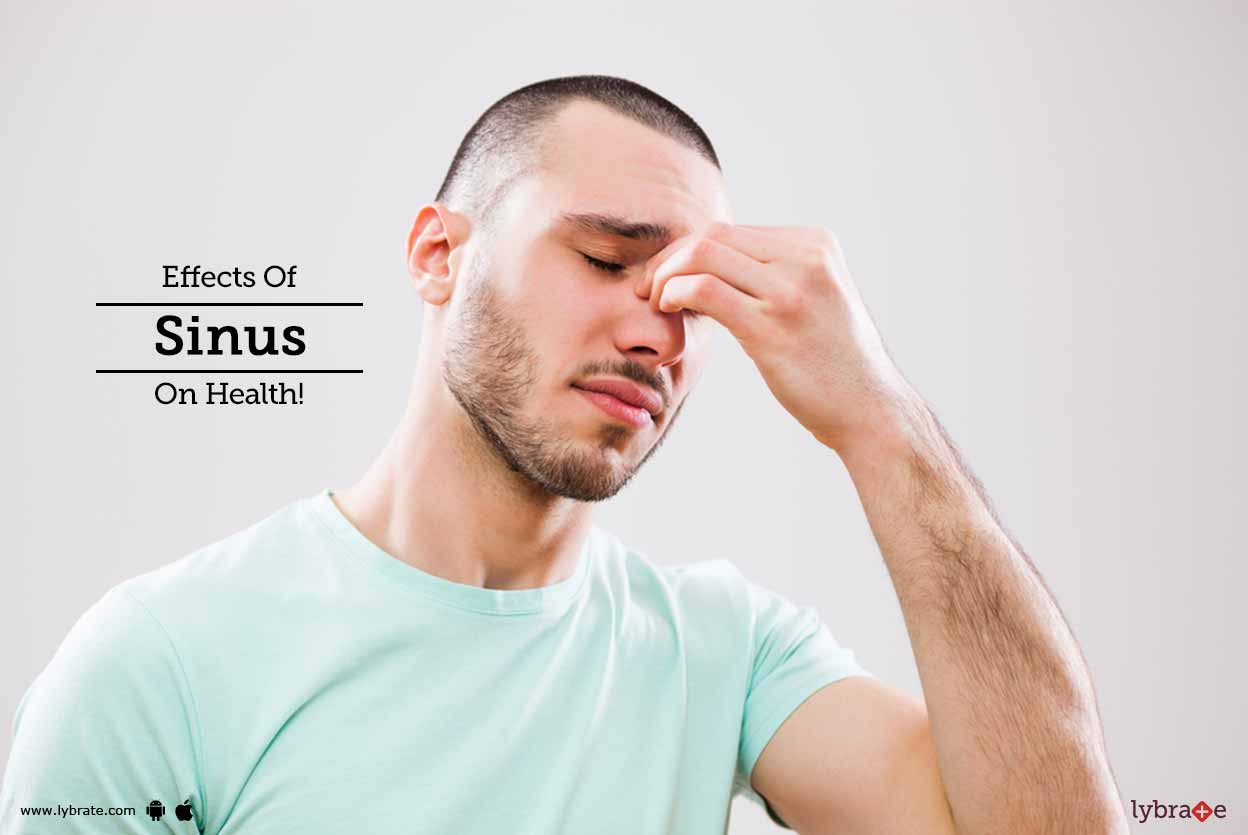 Effects Of Sinus On Health! - By Dr. Dhirendra Singh Kushwah | Lybrate