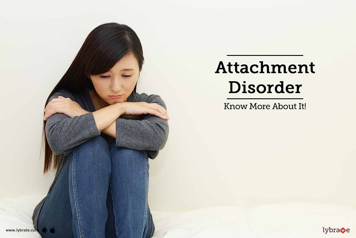 Attachment Disorder - Know More About It! - By Dr. Joydeep Acharjee ...