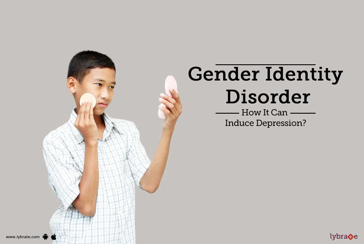 Gender Identity Disorder - How It Can Induce Depression? - By Dr ...