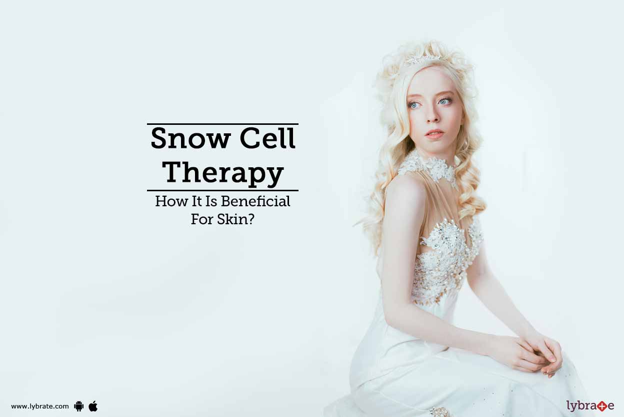 Snow Cell Therapy - How It Is Beneficial For Skin? - By Looks Forever ...