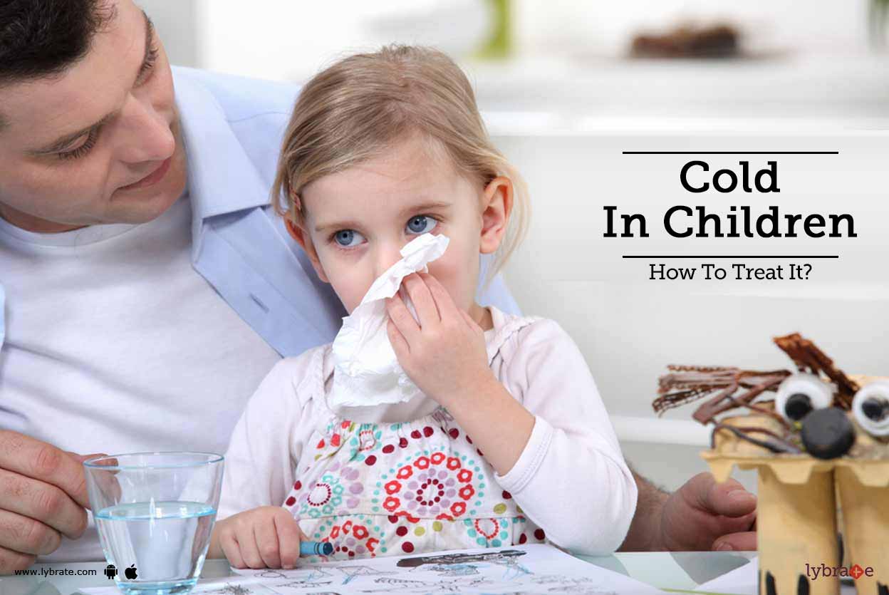 Cold In Children - How To Treat It? - By Dr. Brahmesh Guntamukkala ...
