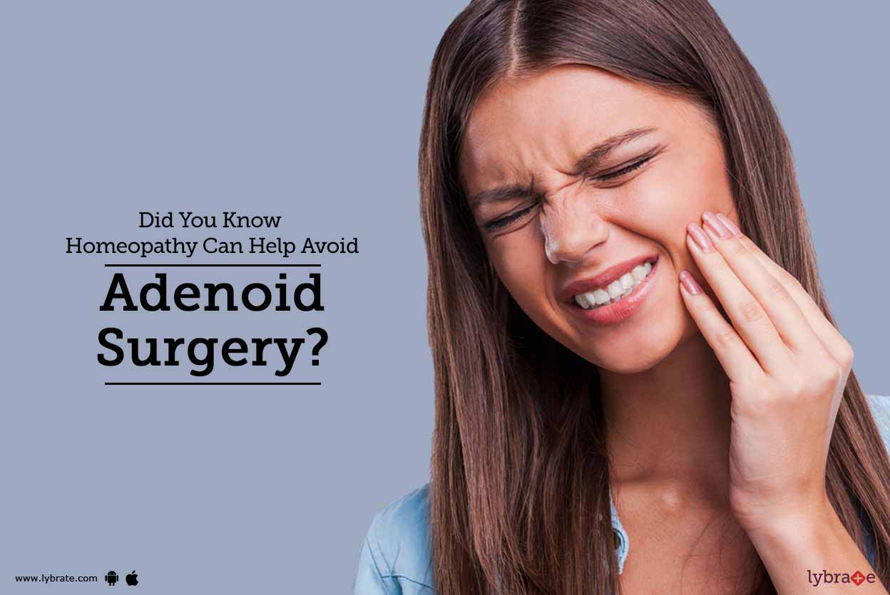 Did You Know Homeopathy Can Help Avoid Adenoid Surgery? - By Dr. Monty ...