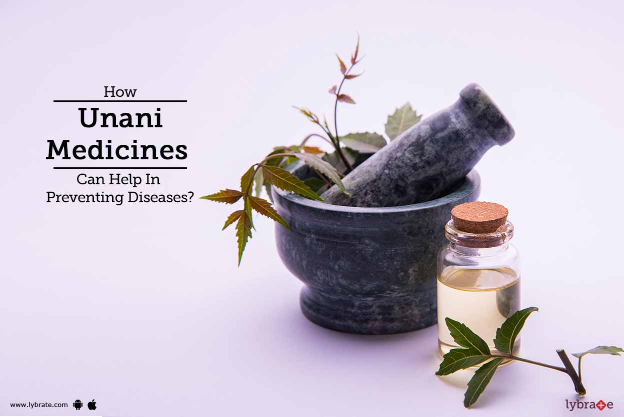 How Unani Medicines Can Help In Preventing Diseases? - By Dr. Ahmed ...