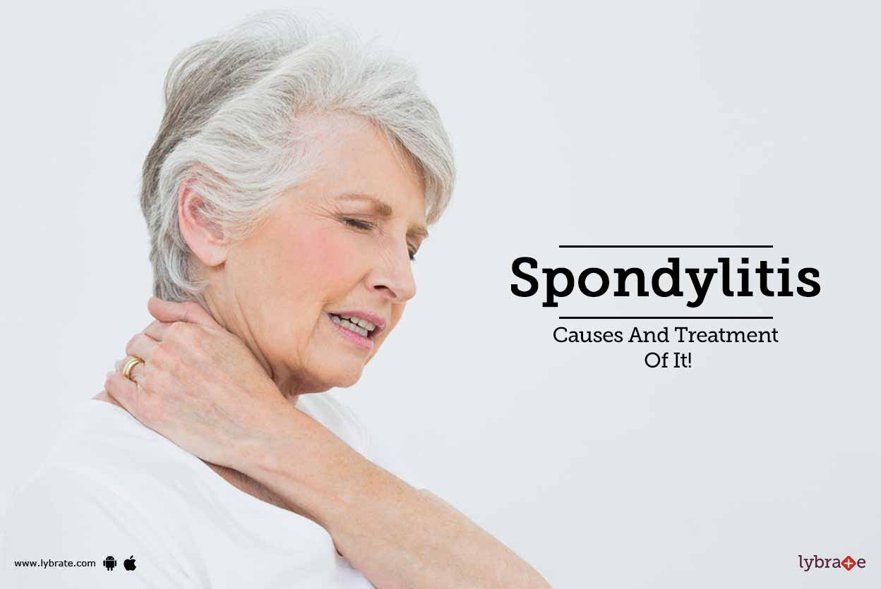 Spondylitis - Causes And Treatment Of It! - By Dr. Gautam R Prasad ...