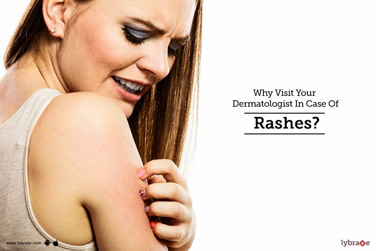 Why Visit Your Dermatologist In Case Of Rashes? - By Dr. Ganesh Avhad ...