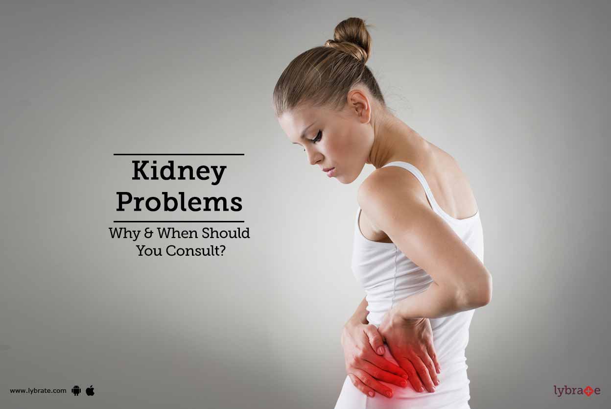 Kidney Problems - Why & When Should You Consult? - By Dr. Bhupinder ...