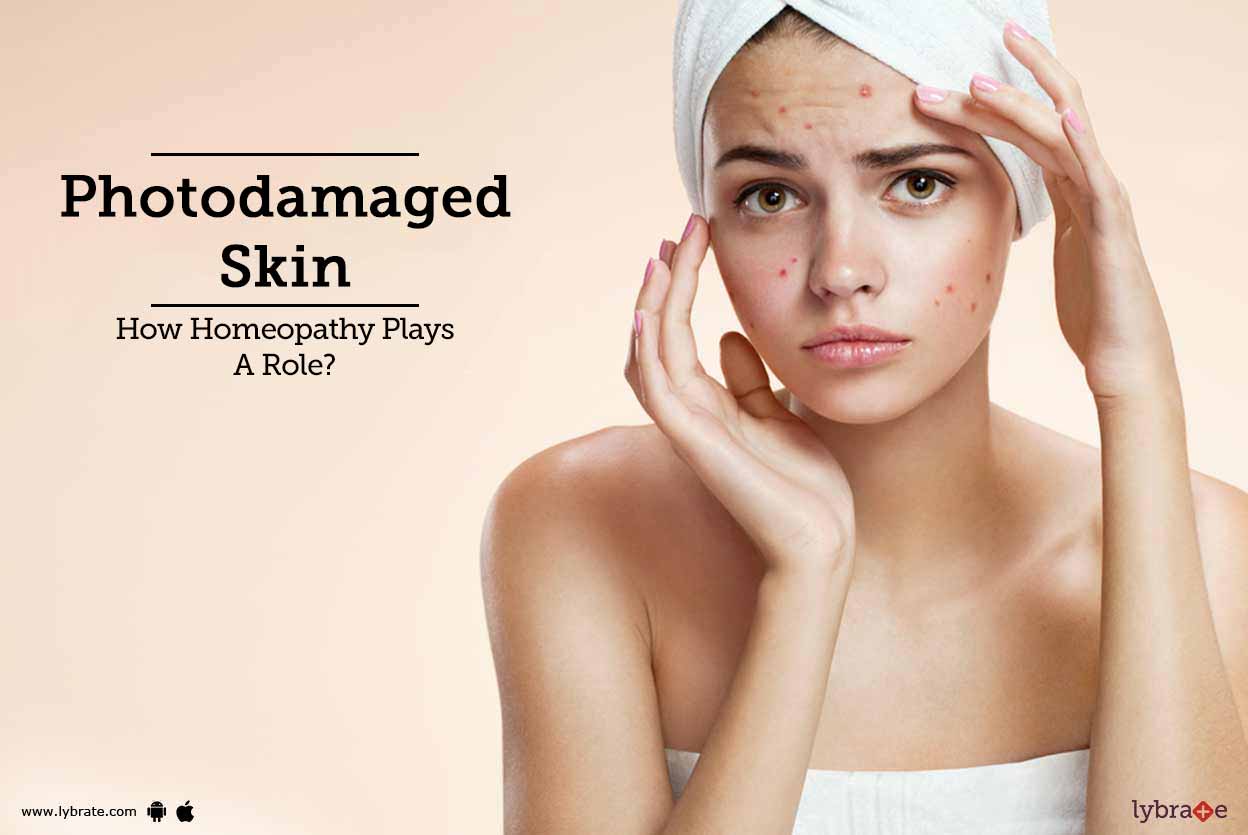 Photodamaged Skin - How Homeopathy Plays A Role? - By Homoeo Clinic ...