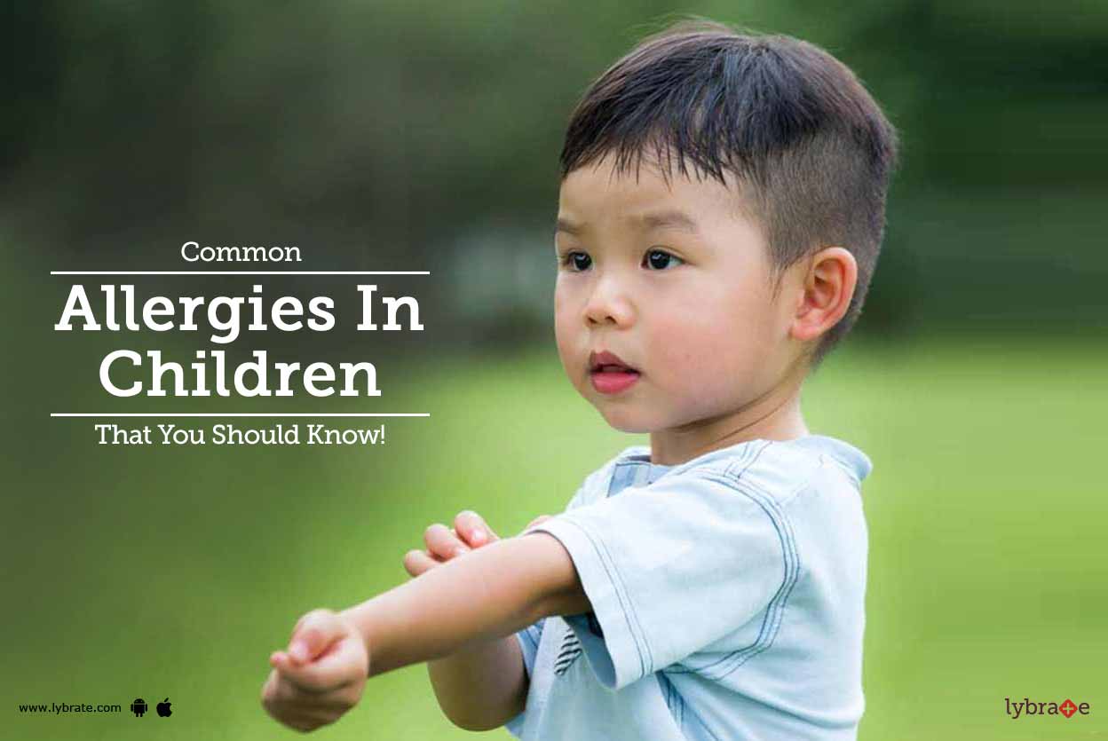 Common Allergies in Children That You Should Know! - By Dr. S. Gupta ...