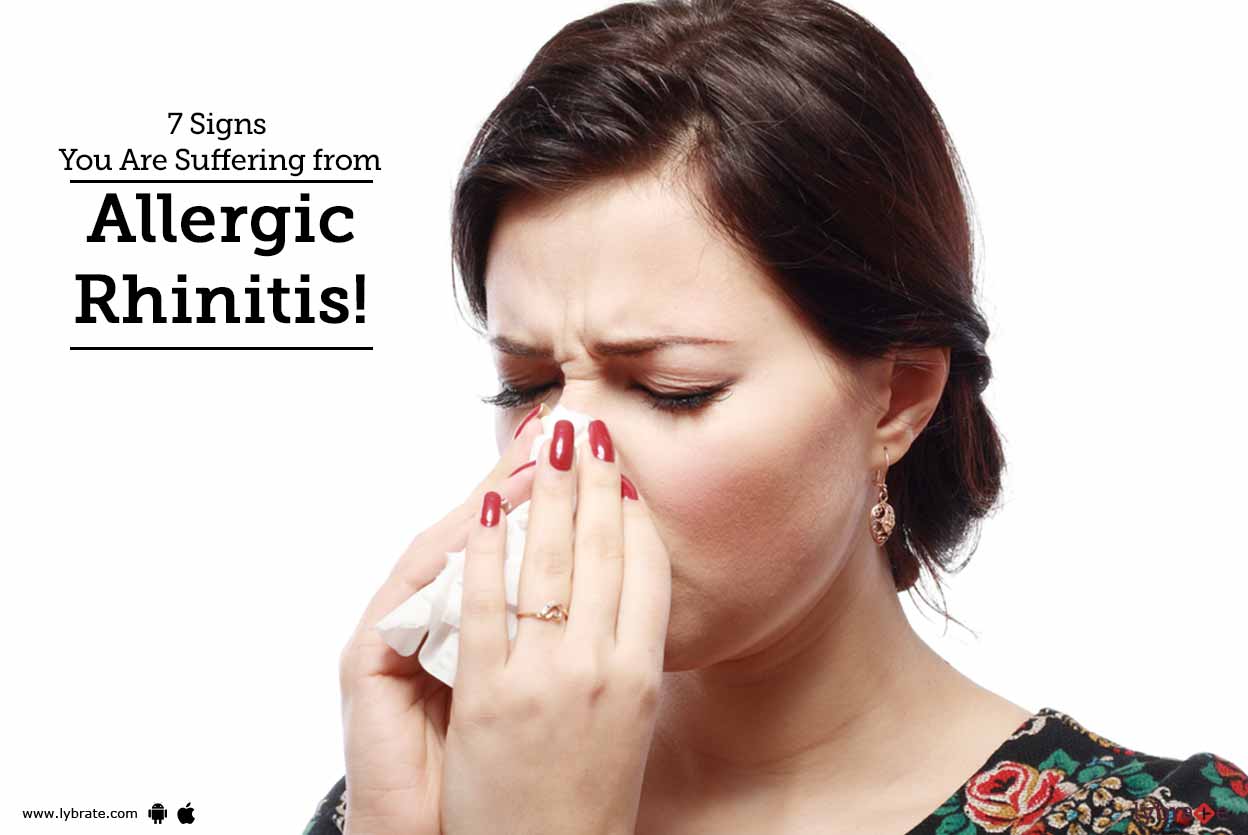 7 Signs You Are Suffering from Allergic Rhinitis! - By Dr. Sarika Verma ...