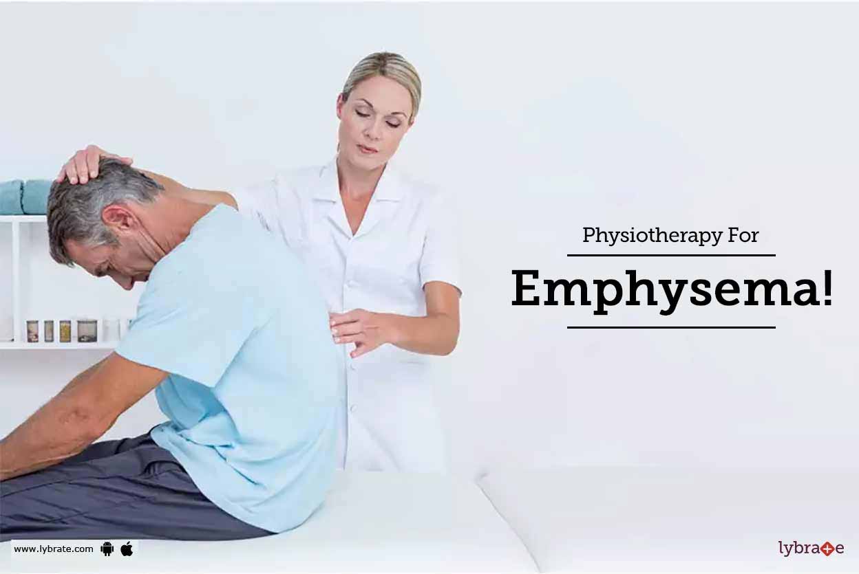 Physiotherapy For Emphysema! - By Xcell Physiocare | Lybrate