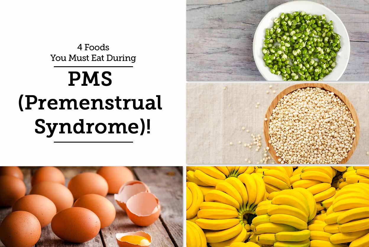 4 Foods You Must Eat During PMS (Premenstrual Syndrome)! - By Dt ...