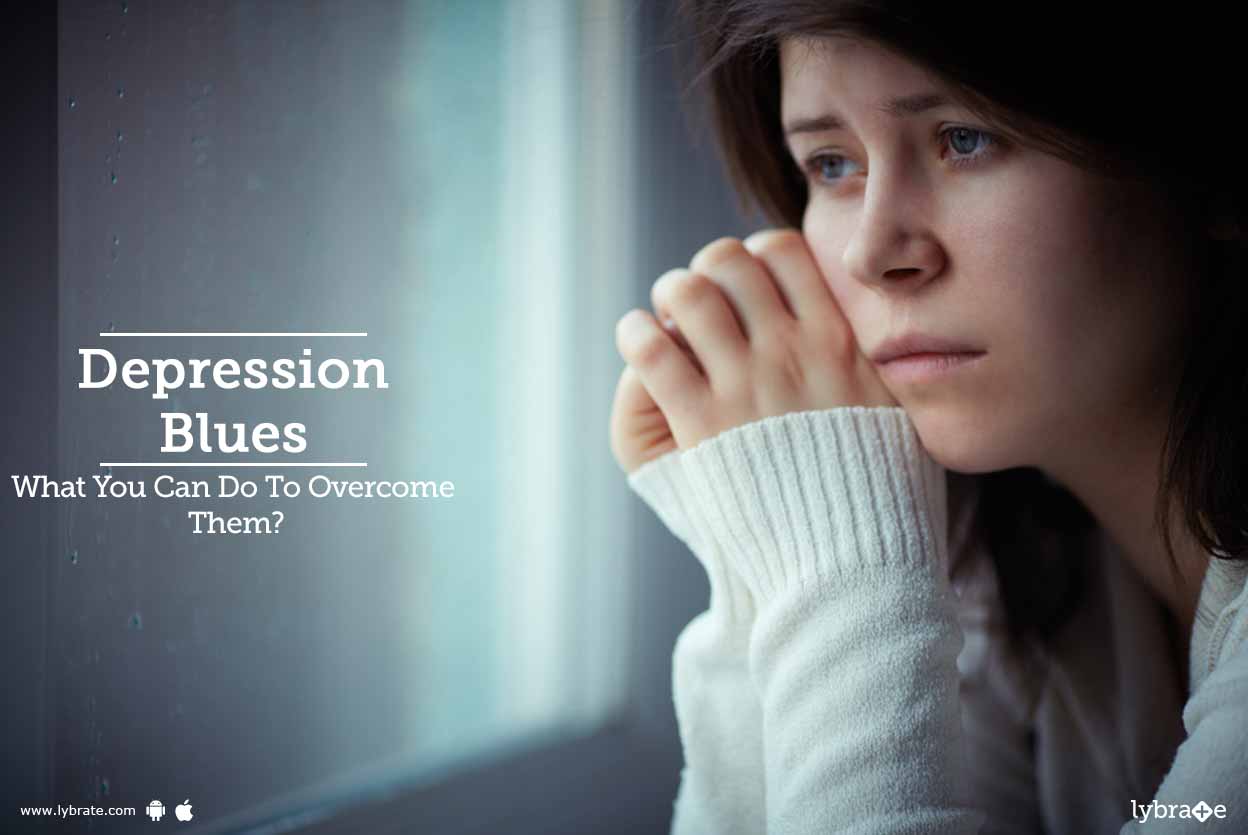 Depression Blues - What You Can Do To Overcome Them? - By Dr. Omkar ...