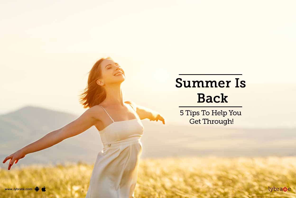 Summer Is Back - 5 Tips To Help You Get Through! - By Alliance Munot ...