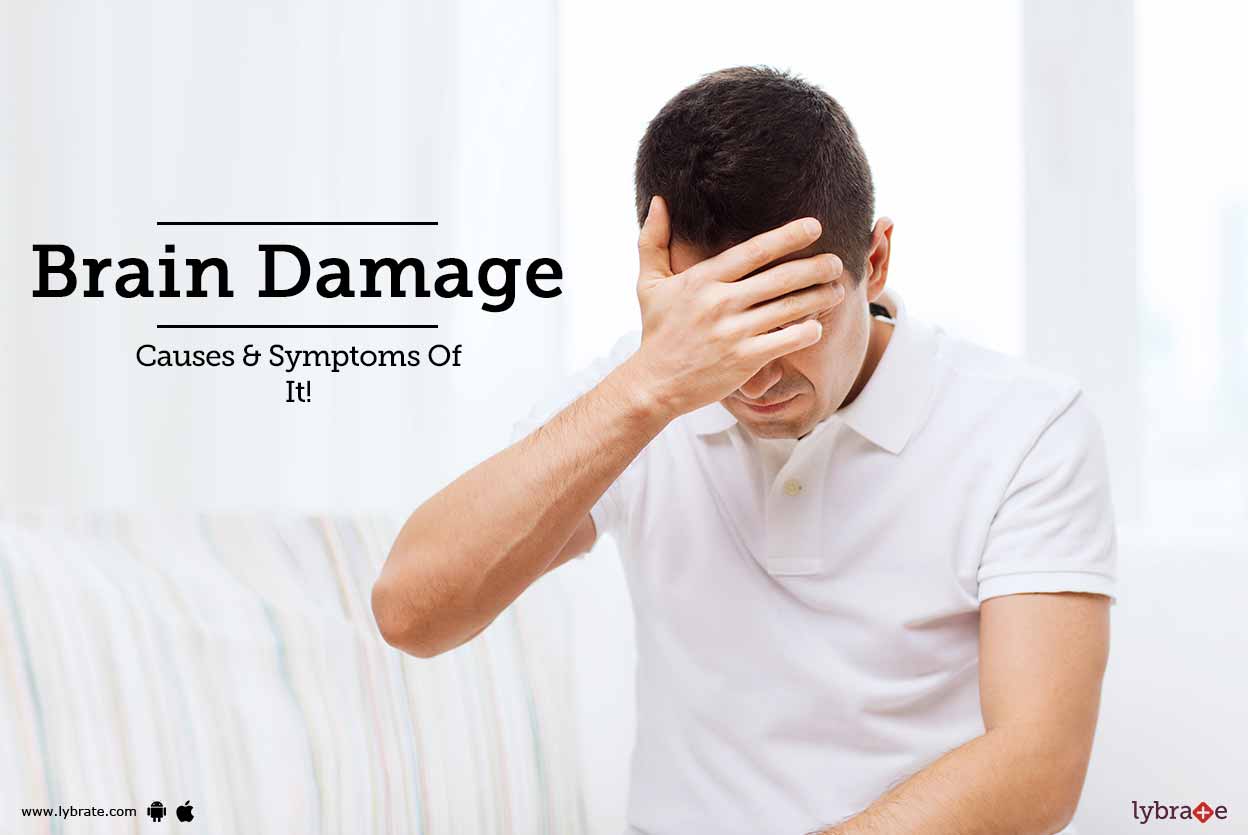 Brain Damage - Causes & Symptoms Of It! - By Dr. Vineet Varghese | Lybrate