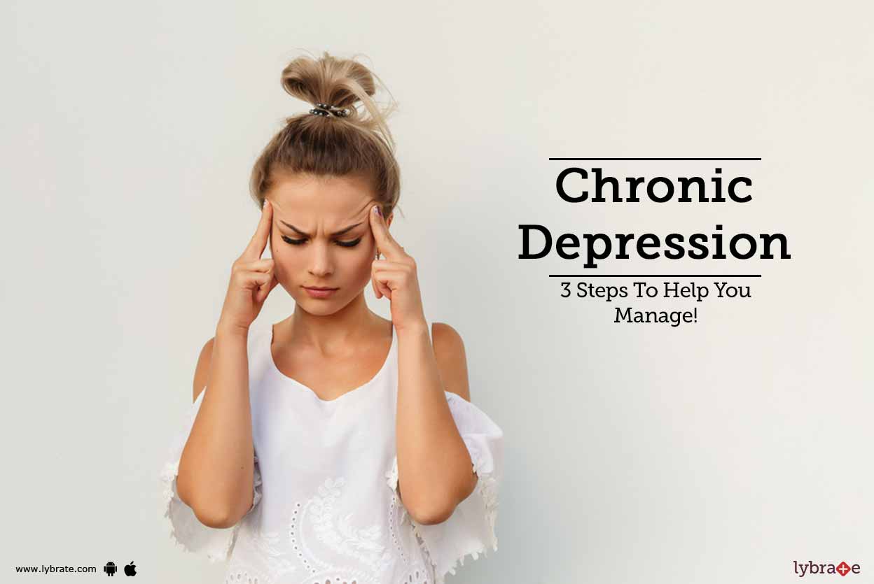 Chronic Depression - 3 Steps To Help You Manage! - By Dr. Priti ...