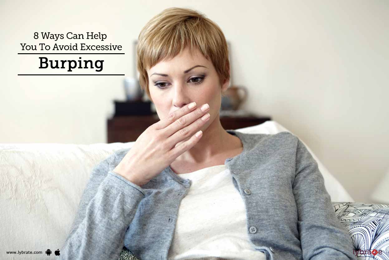 8 Ways Can Help You To Avoid Excessive Burping - By Dr. Archit Jain ...
