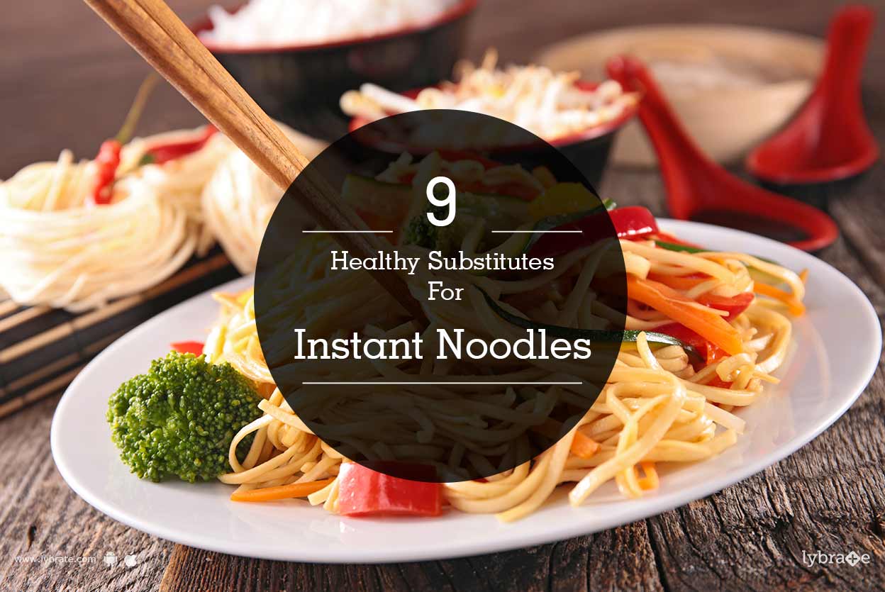 9 Healthy Substitutes For Instant Noodles - By Dt. Priyanka Shokeen ...