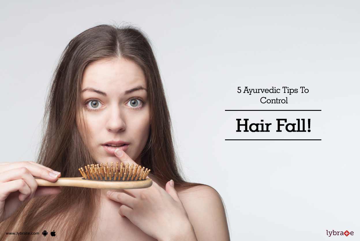 5 Ayurvedic Tips To Control Hair Fall! - By Dr. Bhairav B Kulkarni ...