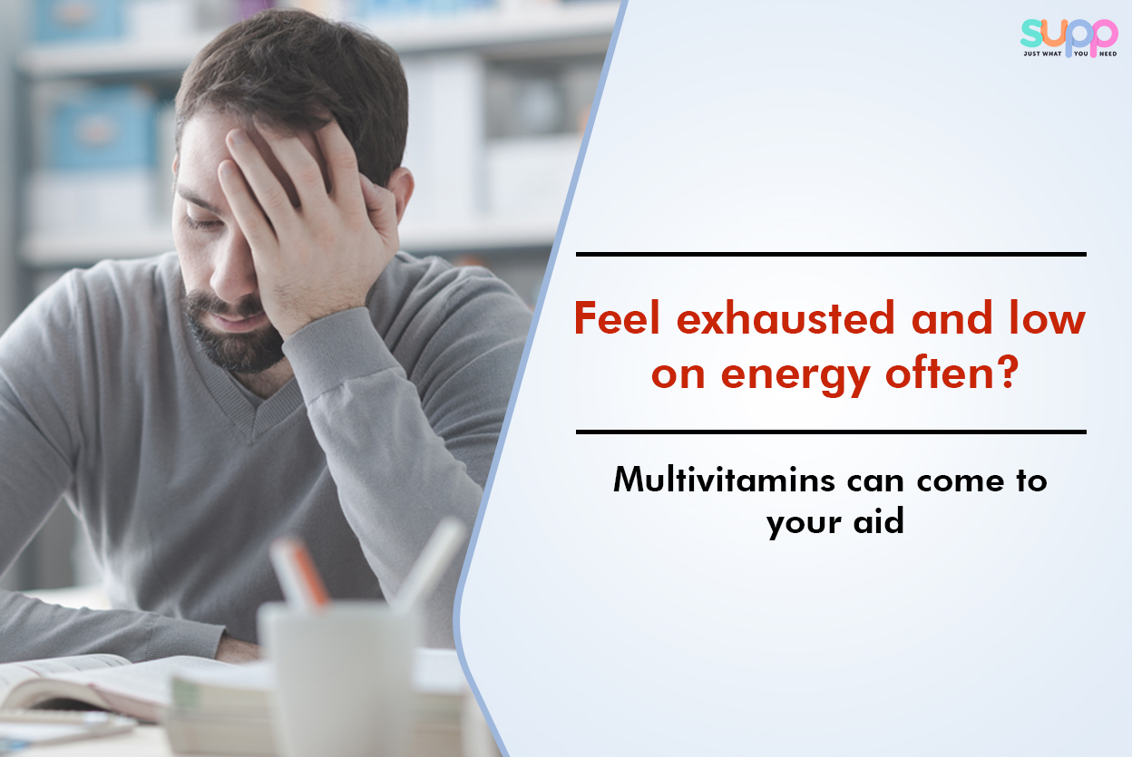 Feel exhausted and low on energy often? Multivitamins can come to your ...