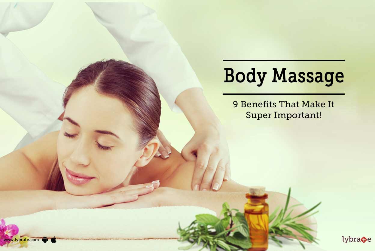 Body Massage - 9 Benefits That Make It Super Important! - By Bnchy ...
