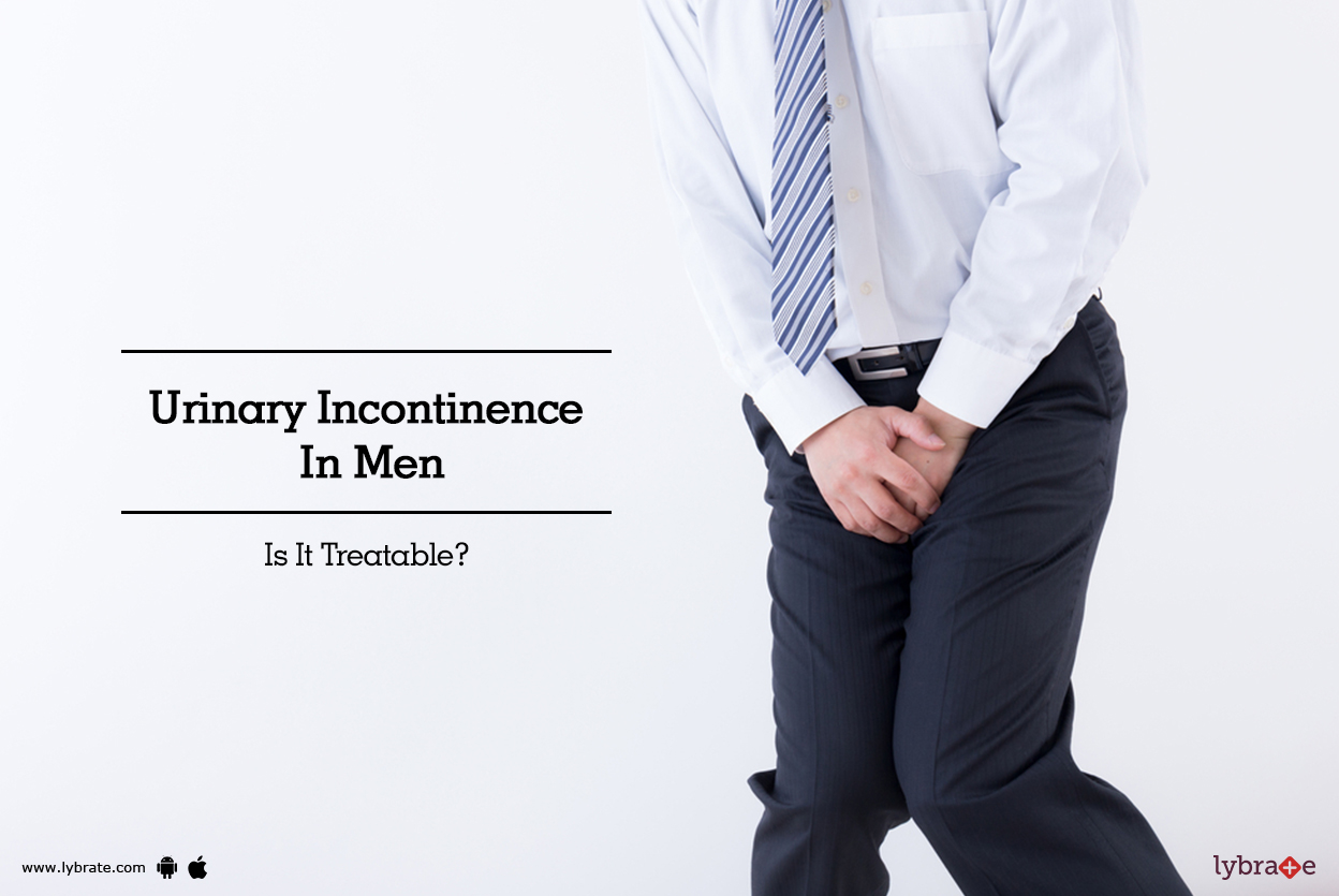 Urinary Incontinence In Men - Is It Treatable? - By Dr. H.S. Bhutani ...