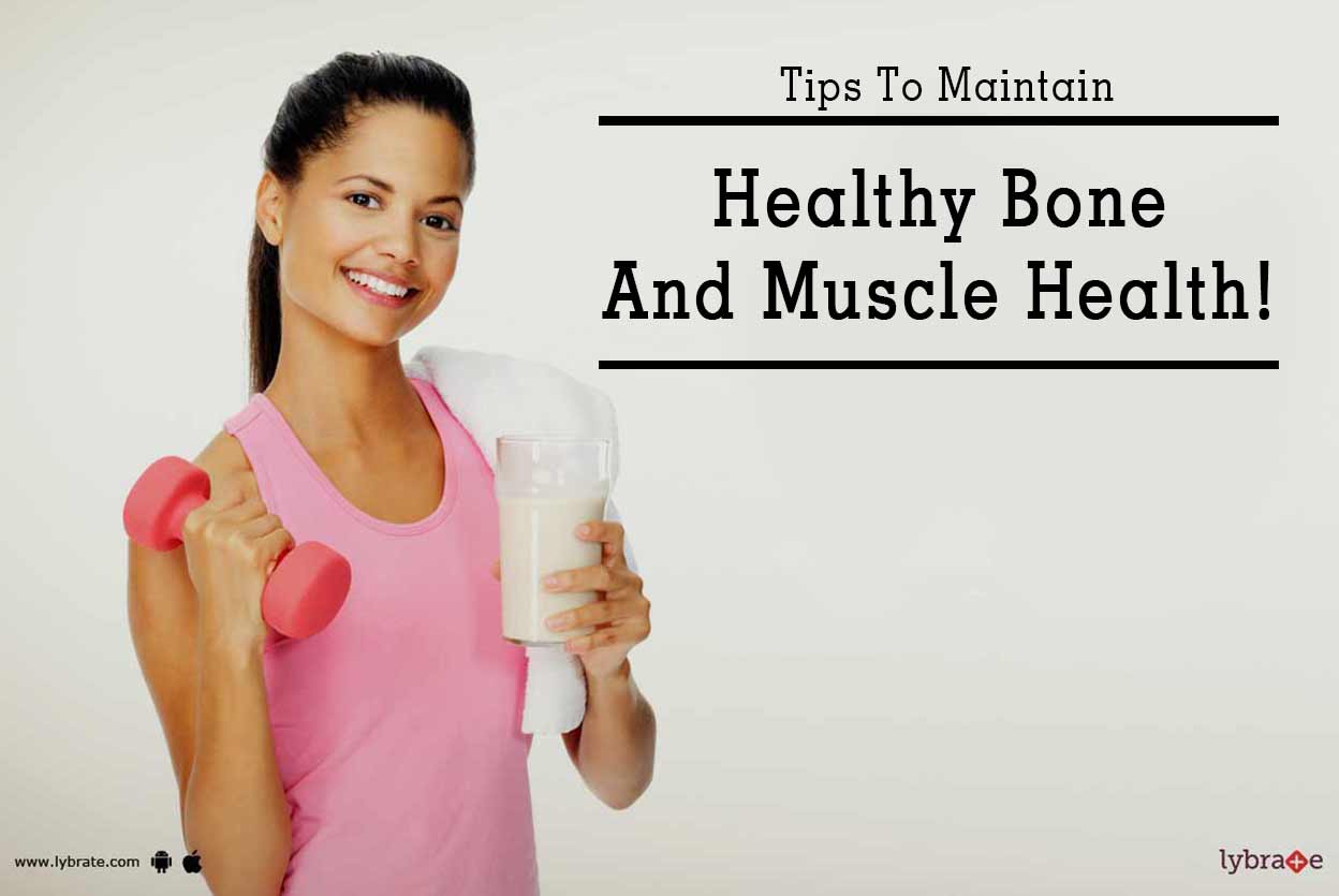 Tips To Maintain Healthy Bone And Muscle Health! - By Dr. Ashutosh Jha ...