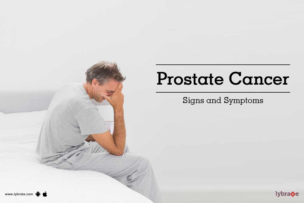 Prostate Cancer - Signs and Symptoms - By Dr. Manoj Talwar | Lybrate