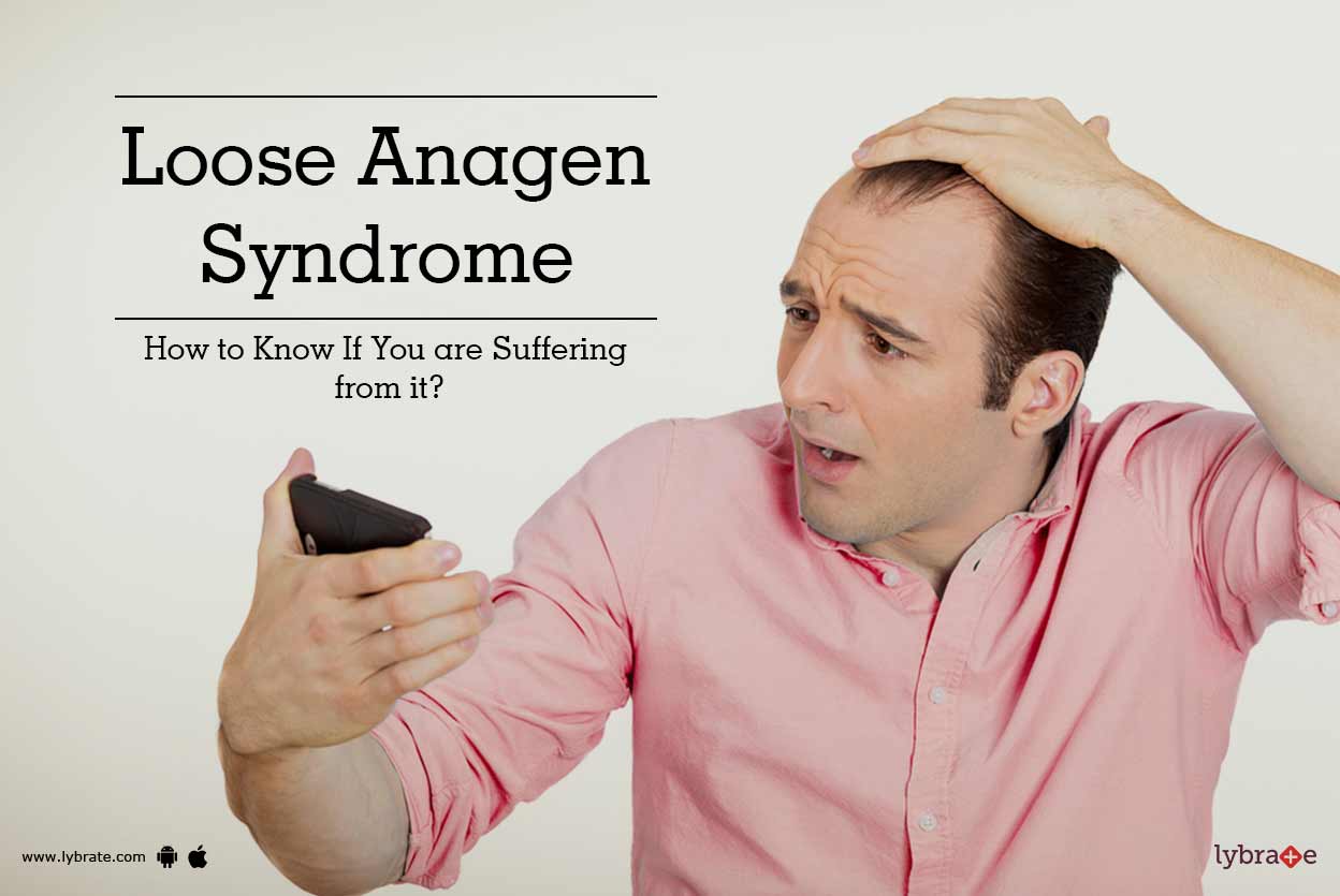 Loose Anagen Syndrome - How to Know If You are Suffering from it? - By ...