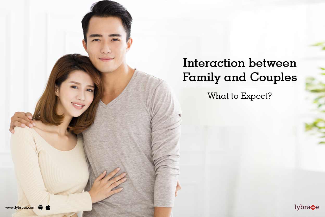 Interaction between Family and Couples - What to Expect? - By Dr. Nisha ...