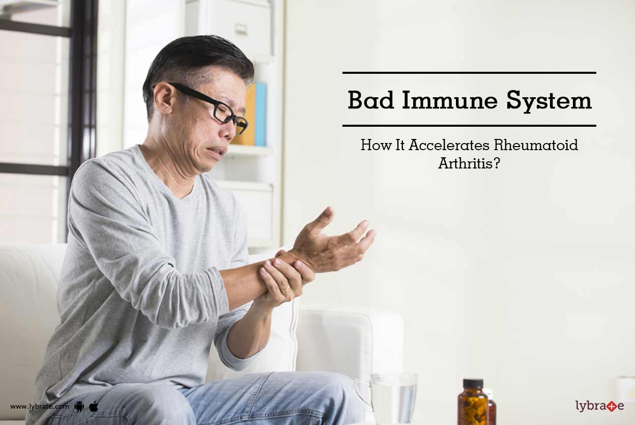Bad Immune System - How It Accelerates Rheumatoid Arthritis? - By Dr ...