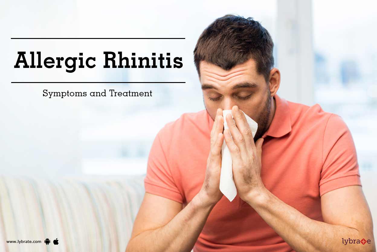 Allergic Rhinitis: Symptoms and Treatment - By Dr. Honey Gupta | Lybrate