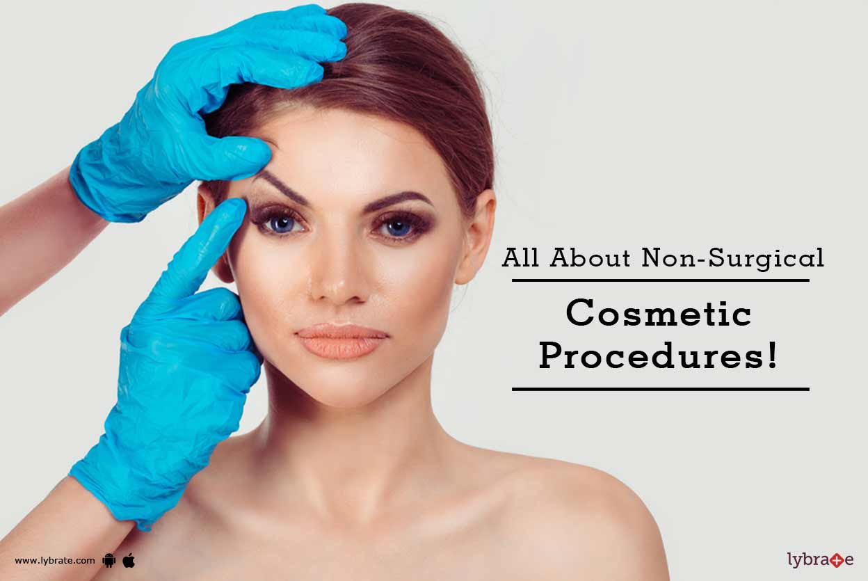 All About Non-Surgical Cosmetic Procedures! - By Dr. Ajaya Kashyap ...