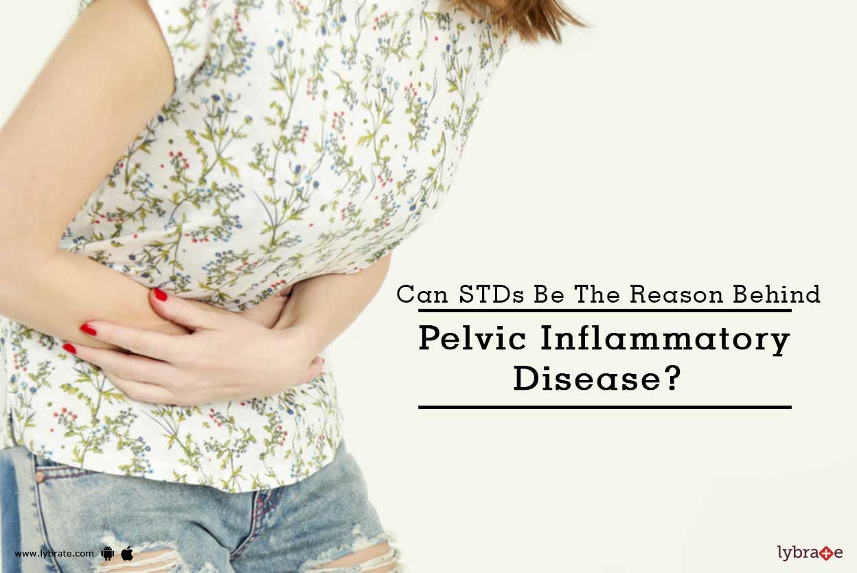 Can STDs Be The Reason Behind Pelvic Inflammatory Disease? - By Dr ...