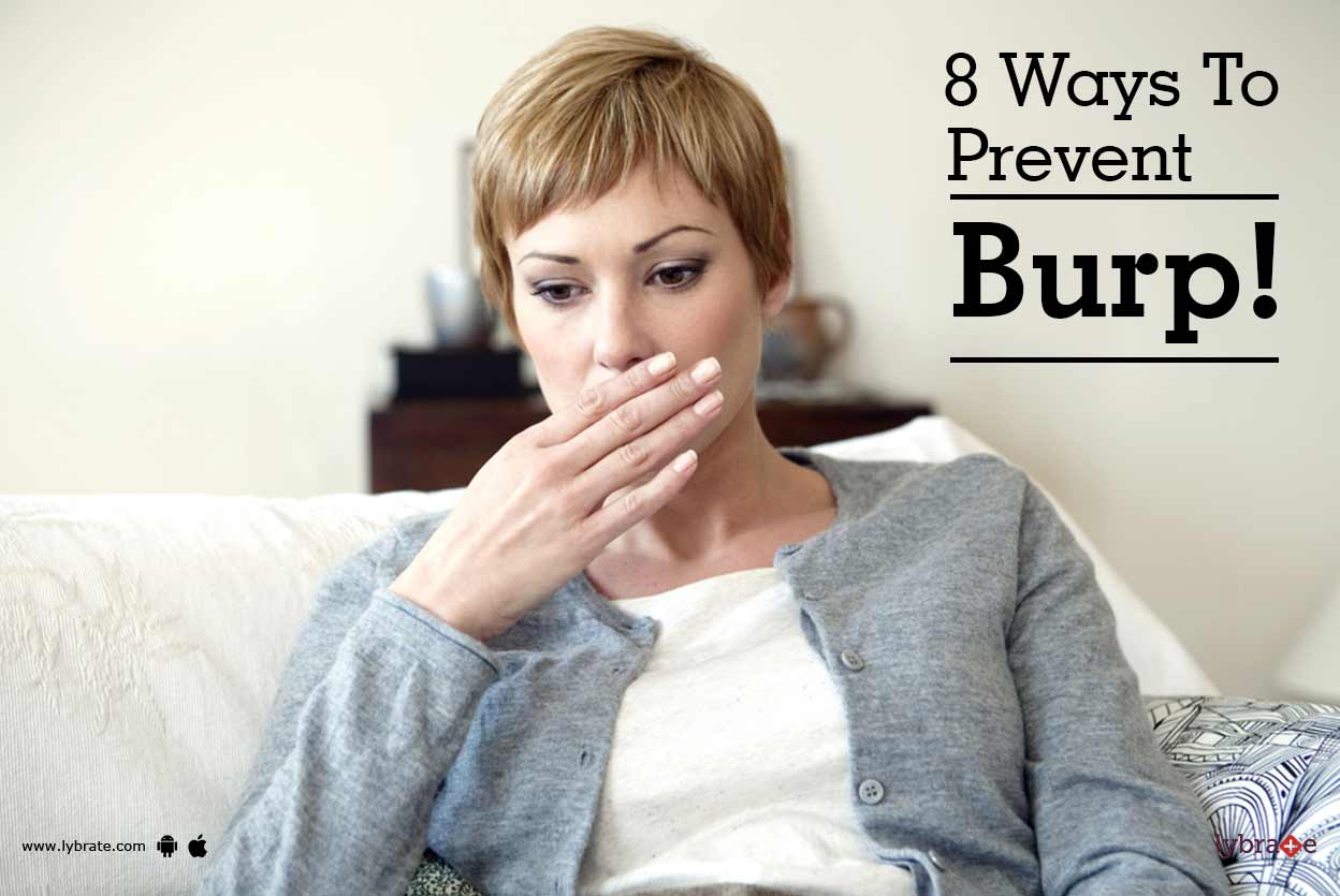 8 Ways To Prevent Burp! - By Dr. Ashwani Johri | Lybrate