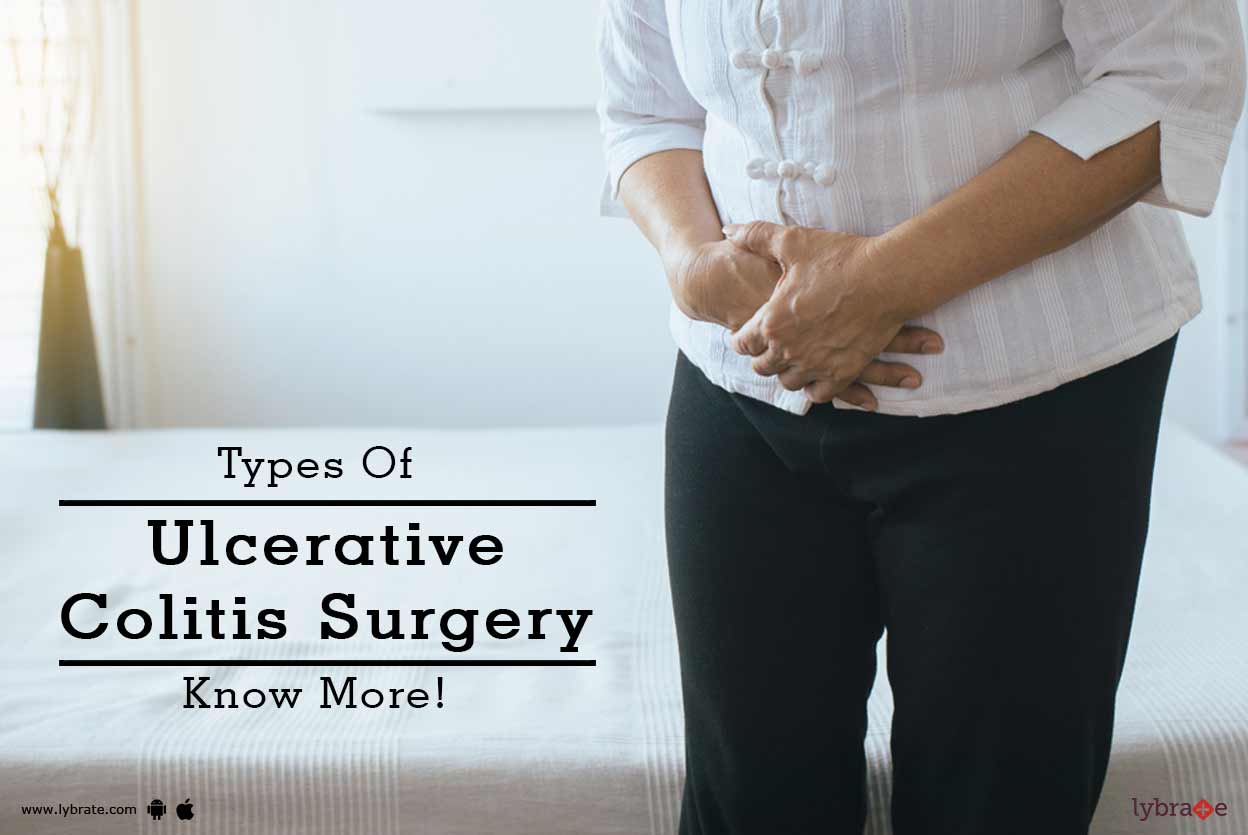 Types Of Ulcerative Colitis Surgery - Know More! - By Dr. Akhter Ahmad ...