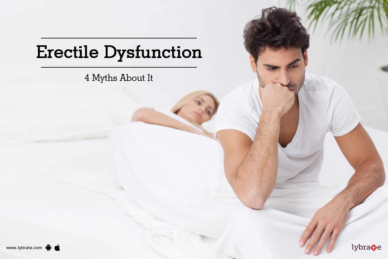 Erectile Dysfunction - 4 Myths About It - By Dr. Dinesh Kumar Jagpal ...