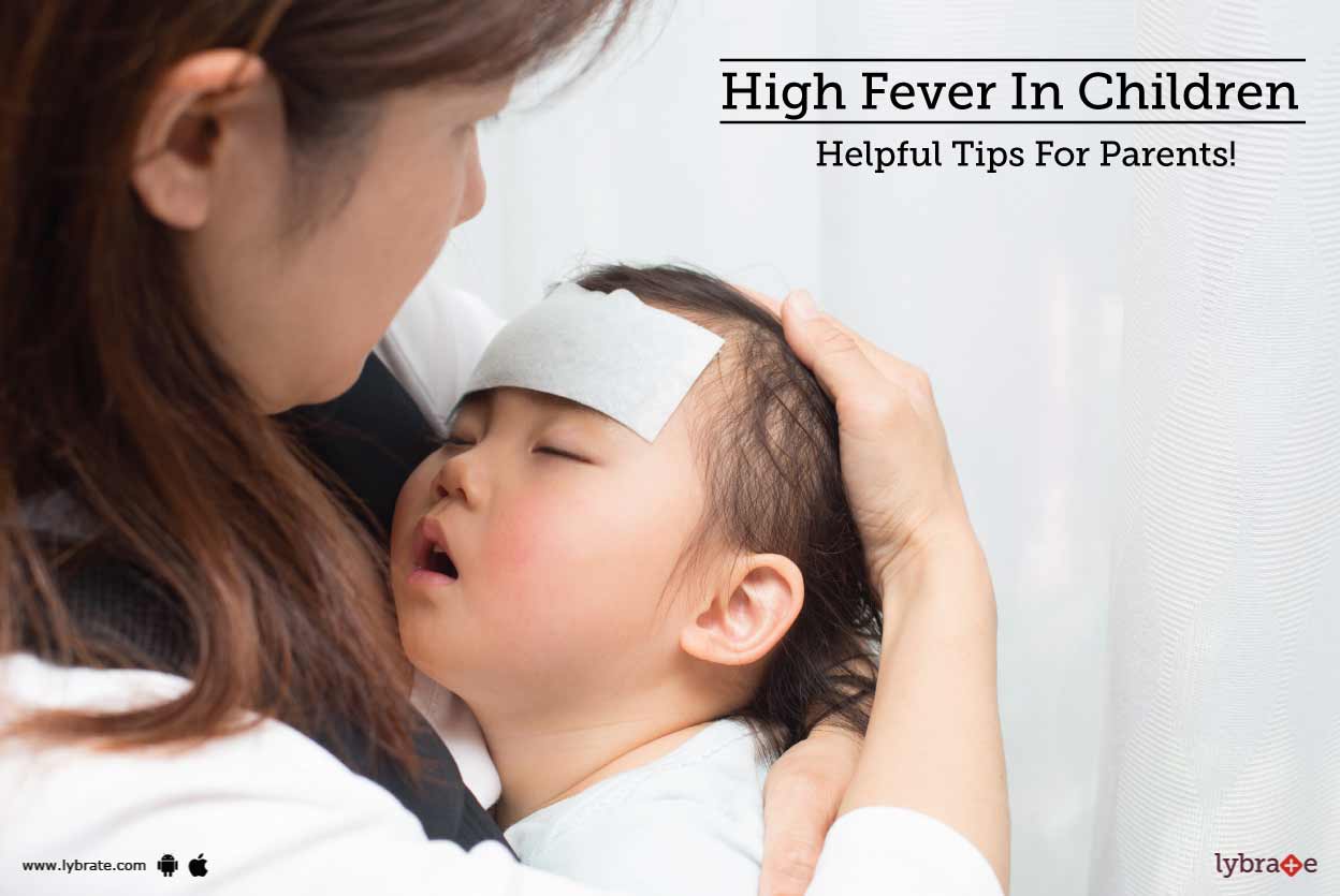 High Fever In Children - Helpful Tips For Parents! - By Dr. Lalit ...