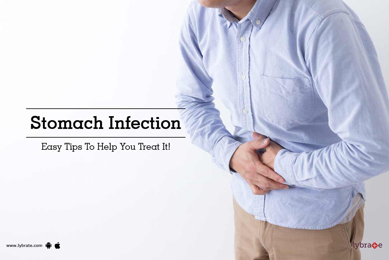 Stomach Infection - Easy Tips To Help You Treat It! - By Dr. Ritez ...