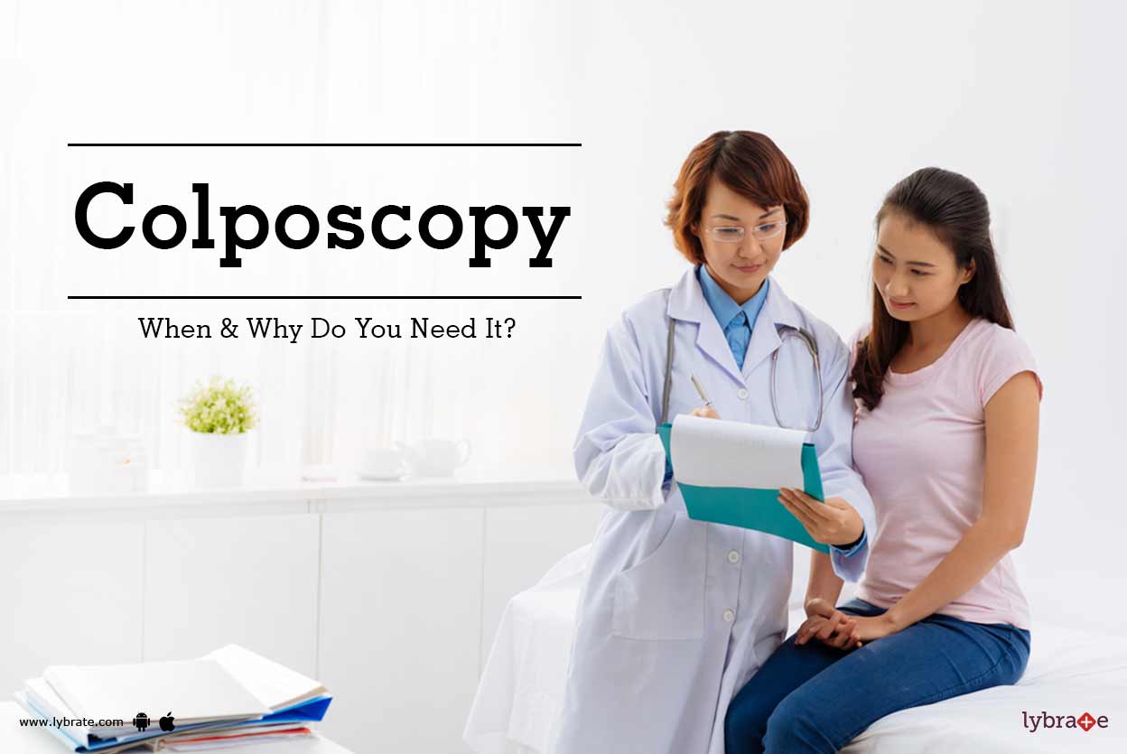 Colposcopy - When & Why Do You Need It? - By Dr. Sagar Bumb | Lybrate