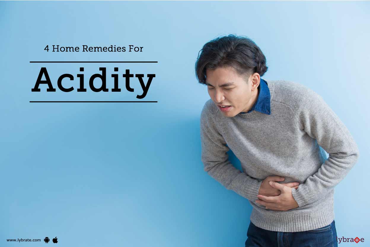 4 Home Remedies For Acidity - By Dt. Shalmali Sharma | Lybrate