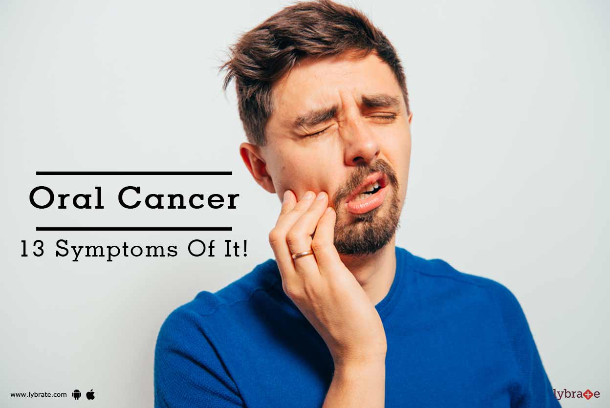 Oral Cancer - 13 Symptoms Of It! - By Dr. Raghu Vamsi Nadiminty | Lybrate