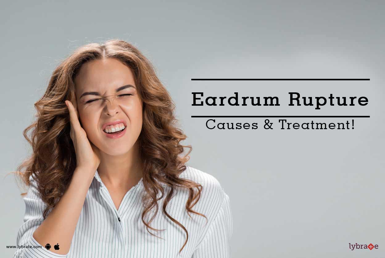 Eardrum Rupture - Causes & Treatment! - By Dr. Gaurav Shekhar | Lybrate