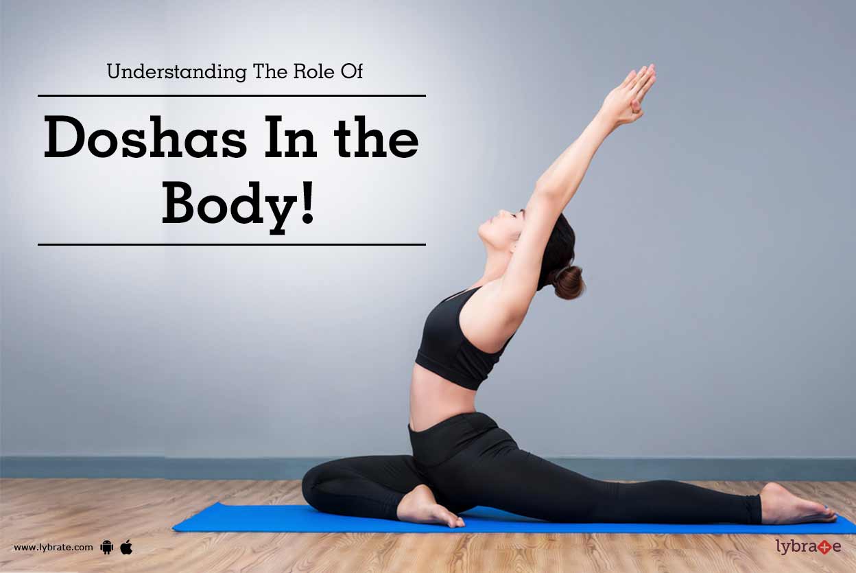 Understanding The Role Of Doshas In the Body! - By Dr. Ashutosh Goyal ...
