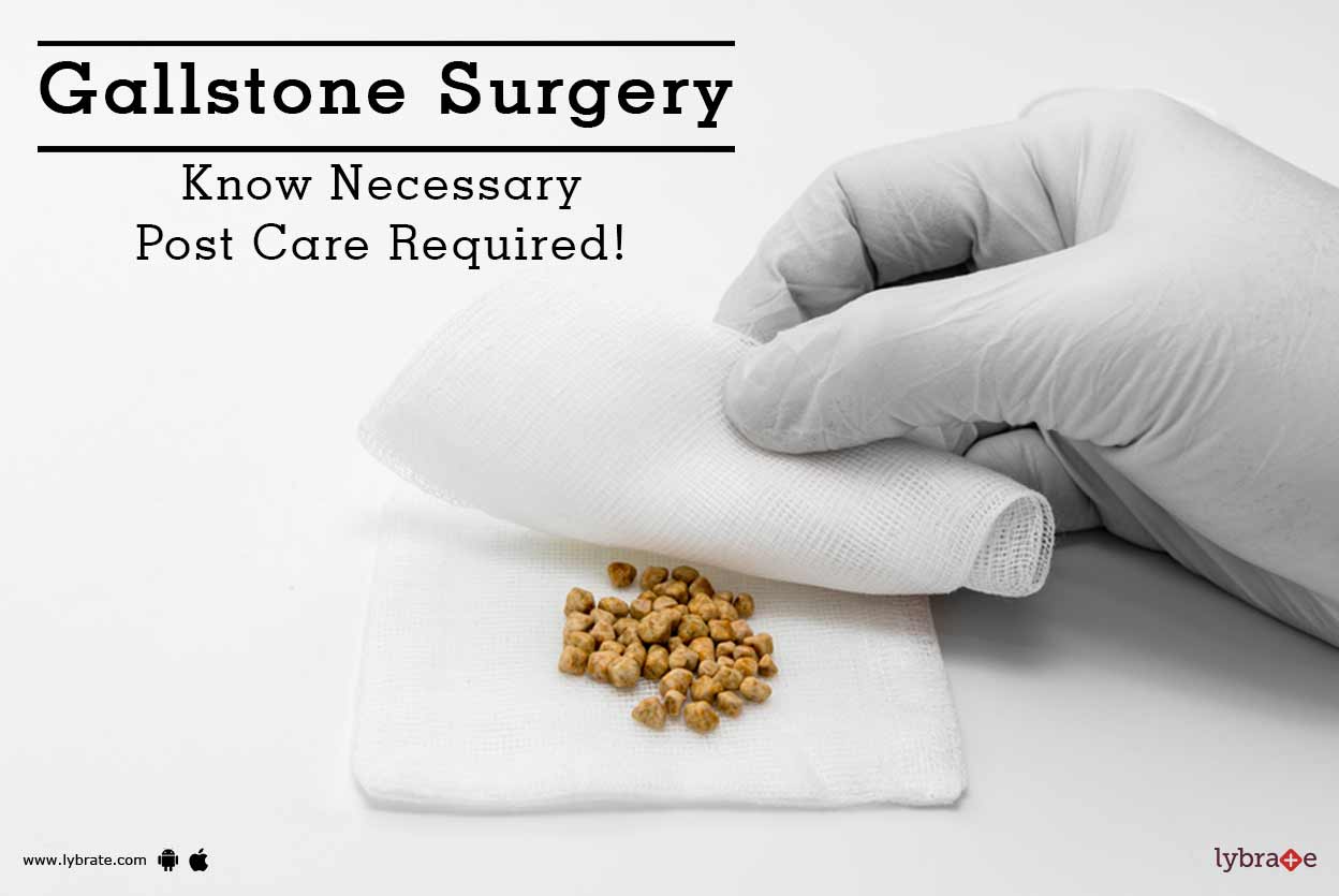 Gallstone Surgery - Know Necessary Post Care Required! - By Dr. Anil ...