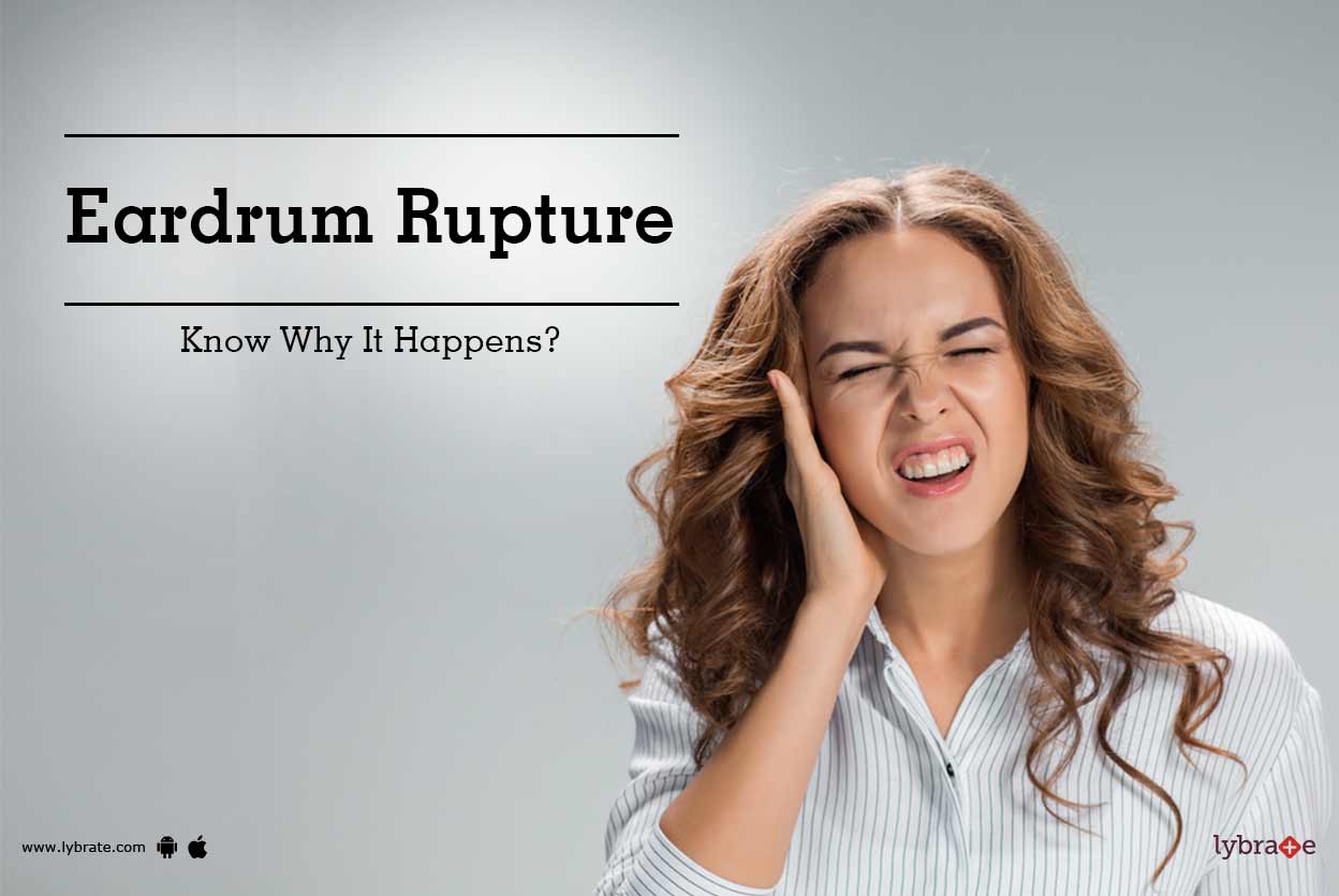 Eardrum Rupture - Know Why It Happens? - By Dr. Harmeet Singh Pasricha ...