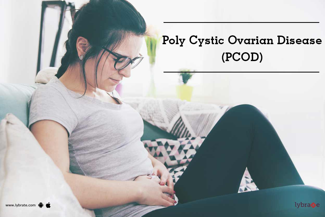 Poly Cystic Ovarian Disease (PCOD) - By Dr. Malvika Sabharwal | Lybrate